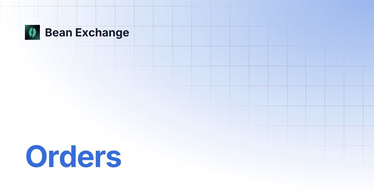 Orders | Bean Exchange